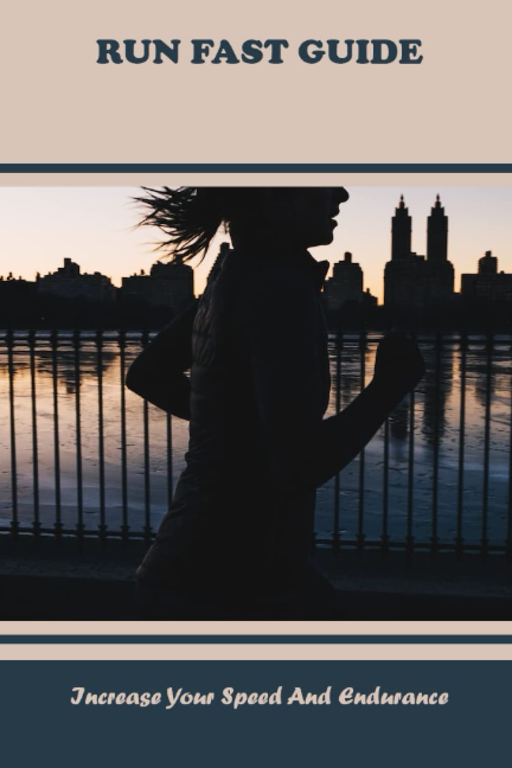 Run Fast Guide: Increase Your Speed And Endurance: Tenney, Cheryll ...