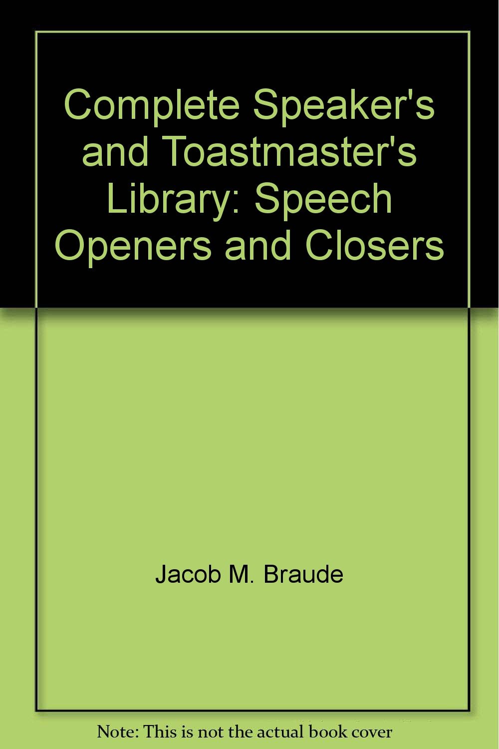 Complete Speaker's and Toastmaster's Library: Speech Openers and ...