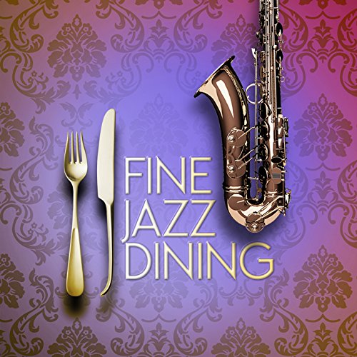 Fine Jazz Dining by Dine with Jazz on Amazon Music - Amazon.co.uk