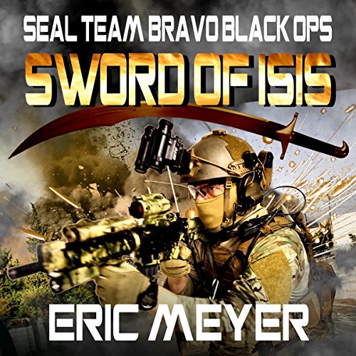 Amazon.com: Sword of ISIS: SEAL Team Bravo: Black Ops (Audible Audio ...