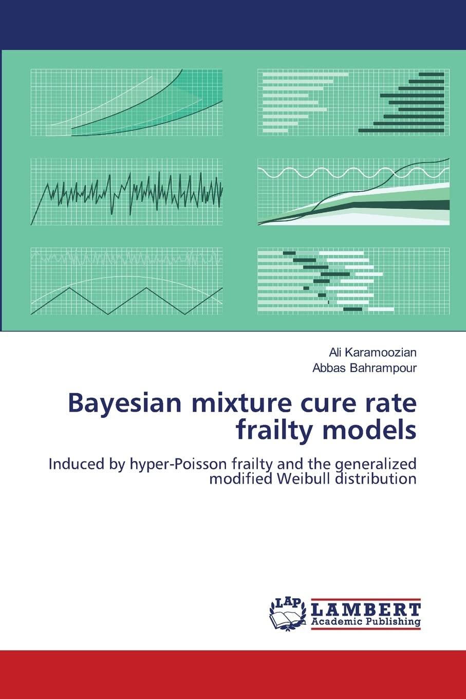 Buy Bayesian Mixture Cure Rate Frailty Models Book Online At Low Prices