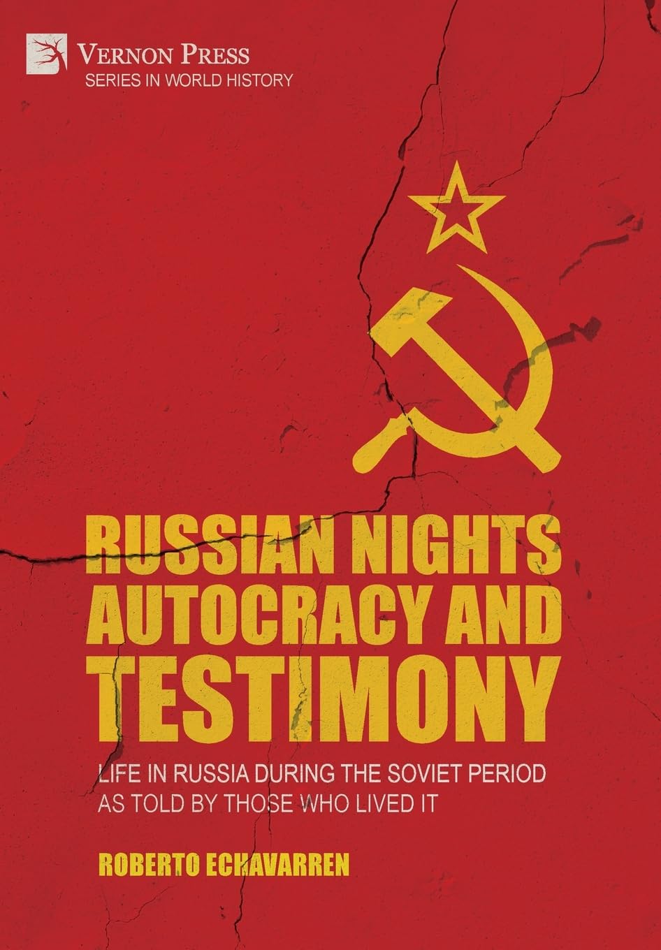 Buy Russian Nights Autocracy and Testimony: Life in Russia during the ...