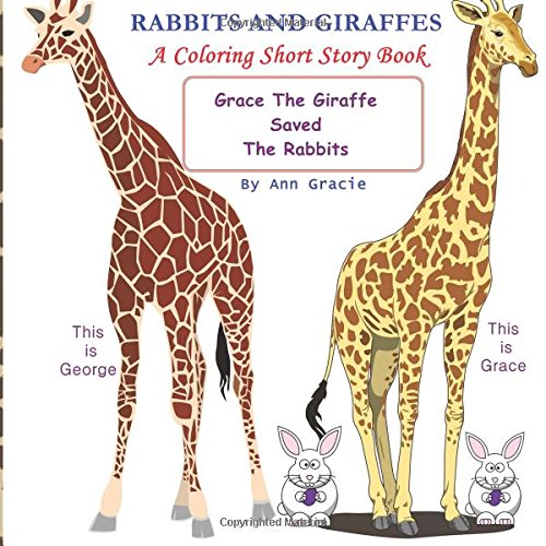 Rabbits and Giraffes :A Coloring Short Story Book: Grace The Giraffe ...