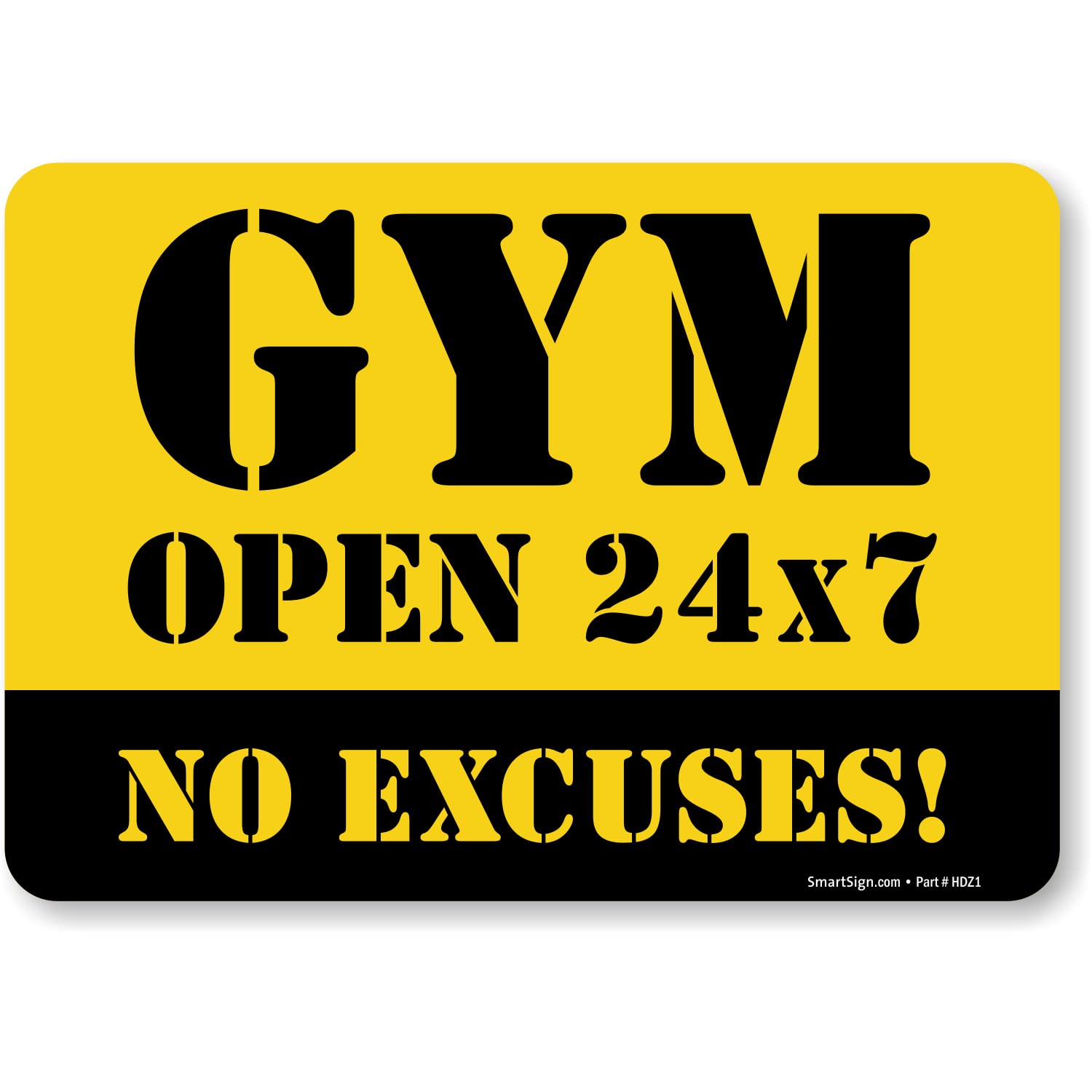 Amazon.com: SmartSign 7 x 10 inch "Gym Open 24 x 7 No Excuses" Label ...