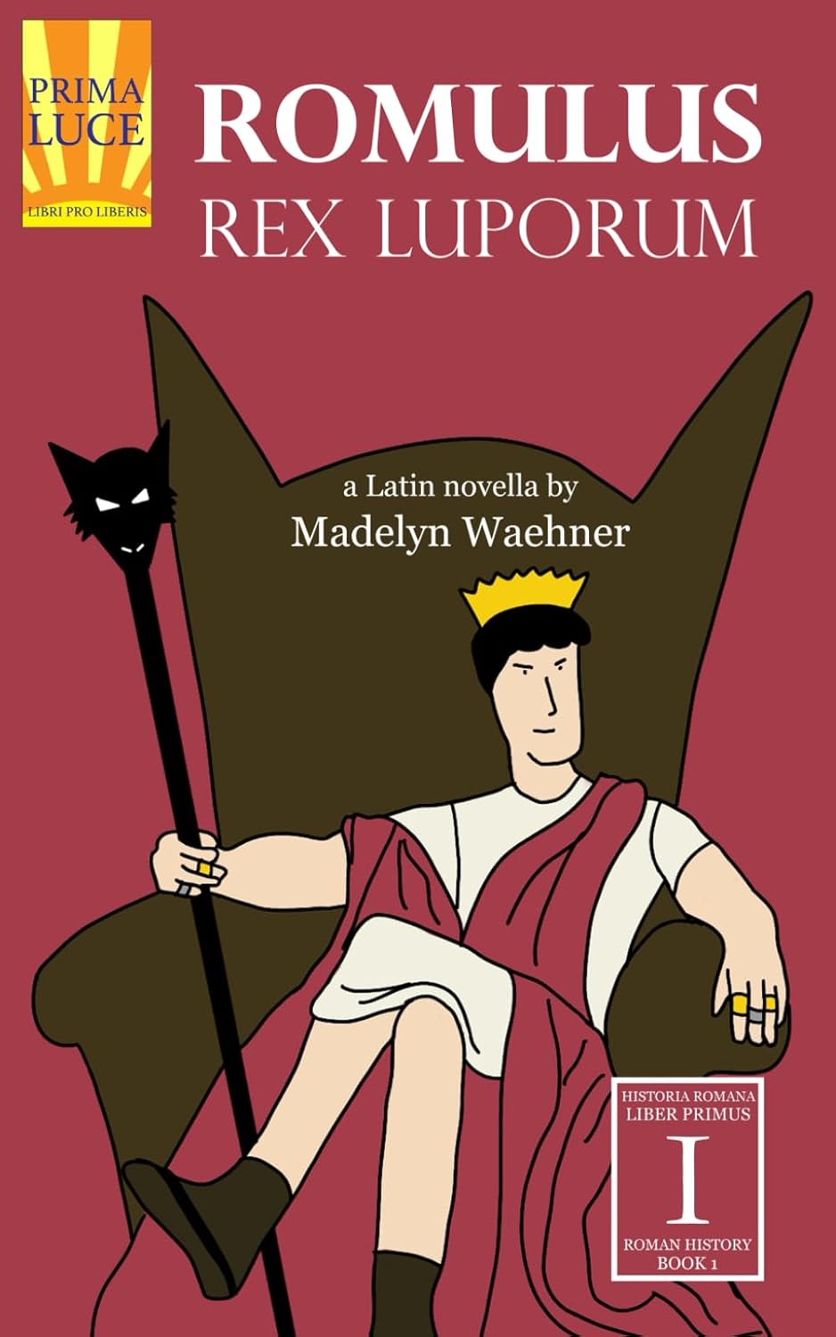 Romulus: Rex Luporum: A Latin Novella (Historia Romana (Roman History ...