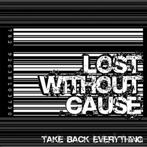 Amazon.com: Take Back Everything [Explicit] : Lost Without Cause ...