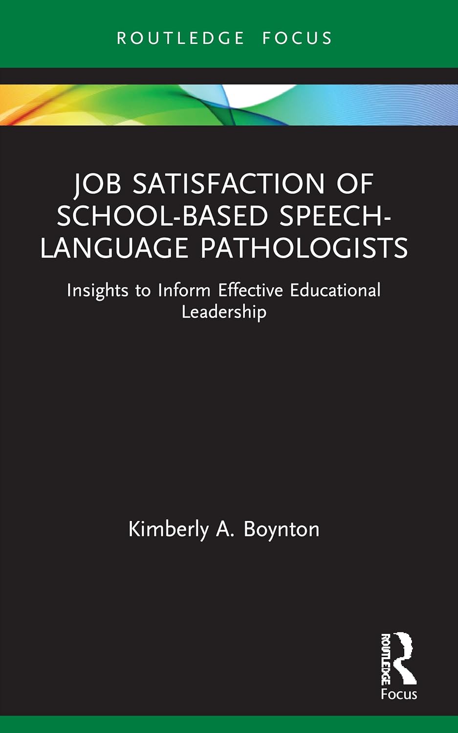 Job Satisfaction of School-Based Speech-Language Pathologists ...