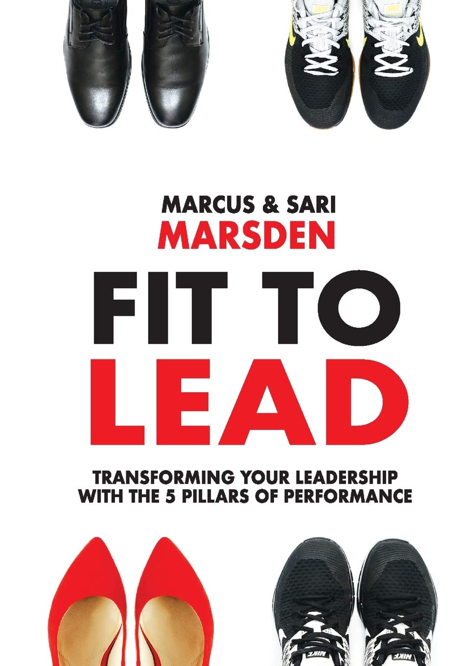 Amazon.com: Fit to Lead: Transforming Your Leadership with the 5 ...