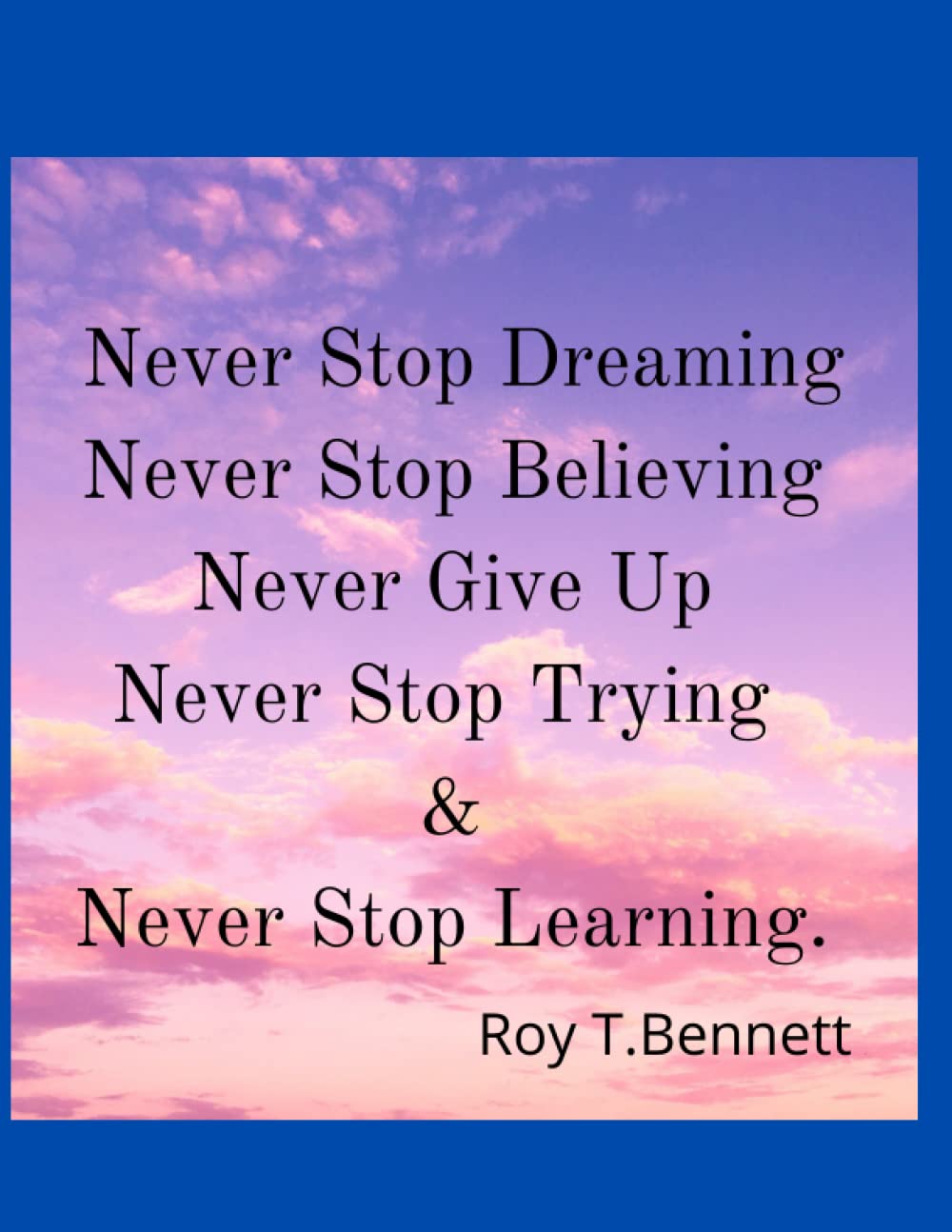 Never Stop Believing Quotes