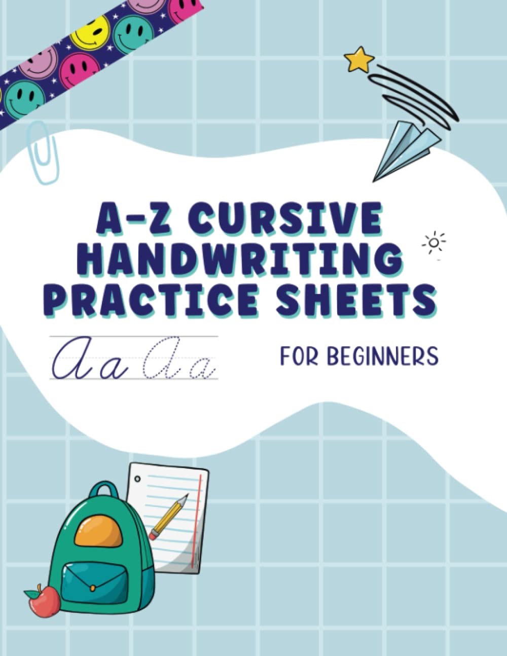 A-Z Cursive Handwriting Practice Sheets: Cursive Writing for Beginners ...