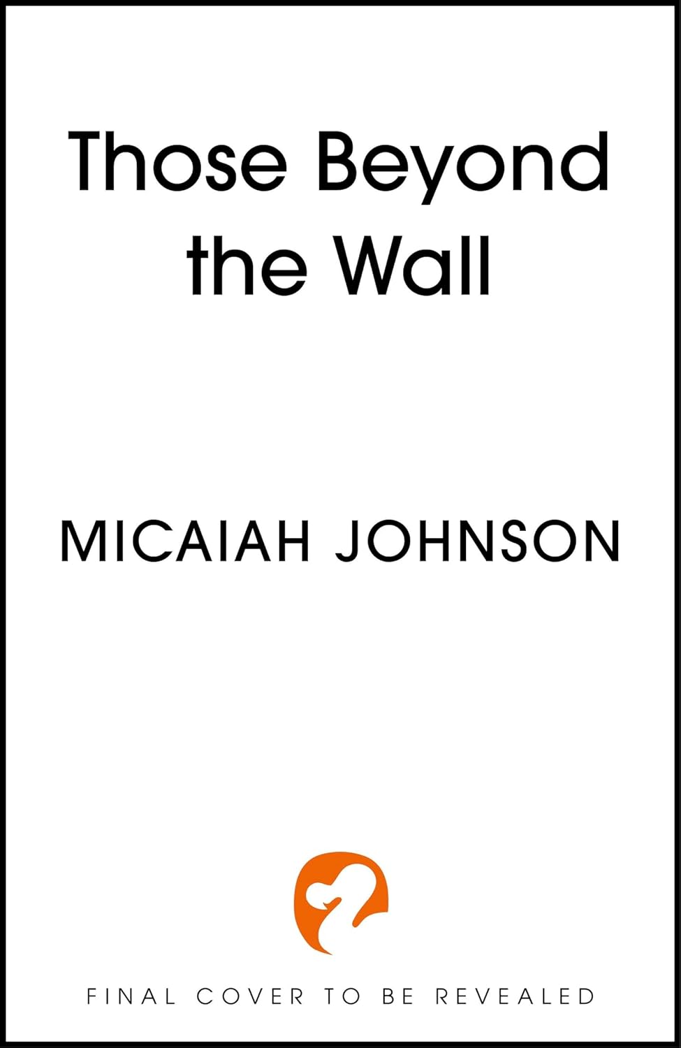Amazon.com: Those Beyond the Wall eBook : Johnson, Micaiah: Kindle Store