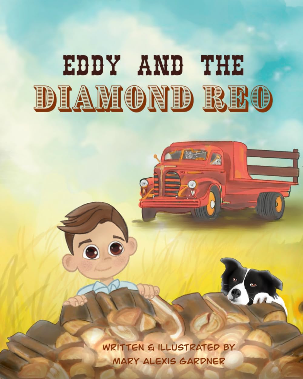 Eddy and the Diamond Reo: Gardner, Mary Alexis, Higbee Jr., Ernest ...