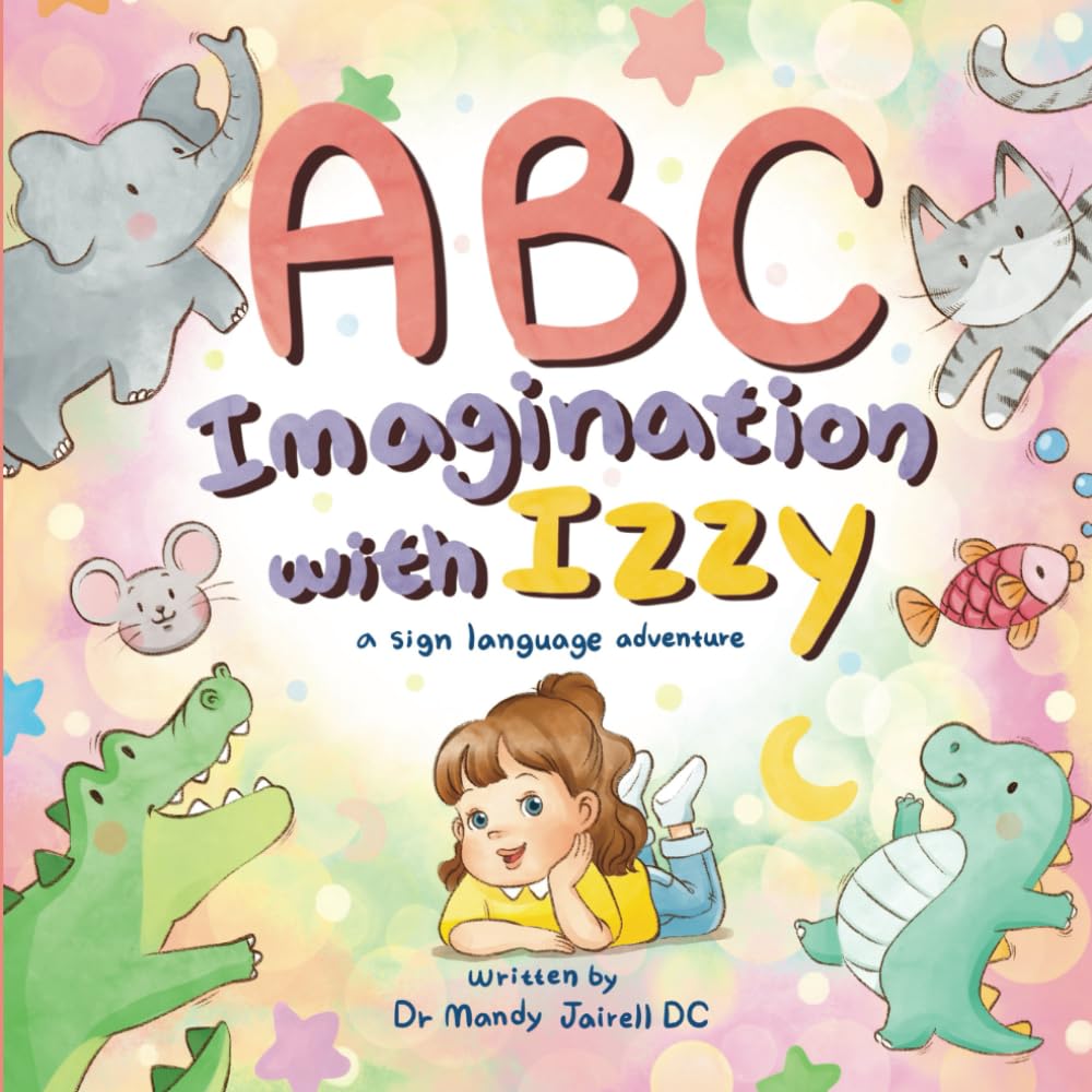 ABC Imagination with Izzy: A Sign Language Adventure for Babies and ...
