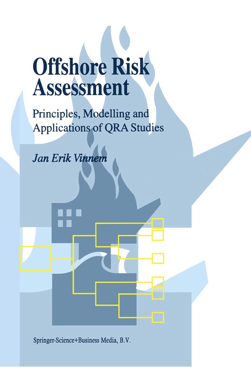 Offshore Risk Assessment: Principles, Modelling and Applications of QRA ...