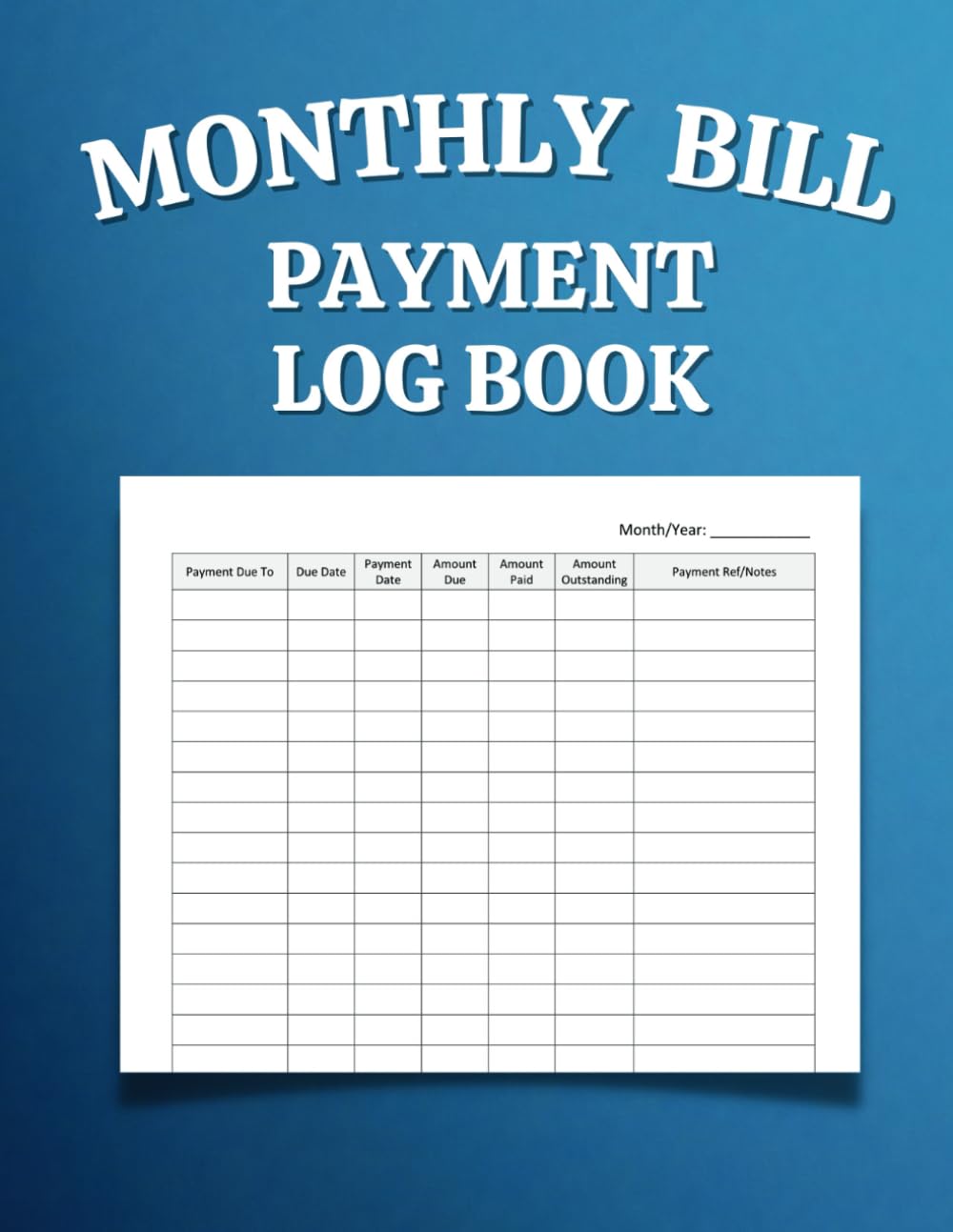 Monthly Bill Payment Log Book: A Handy Monthly Bill Payment Organizer ...