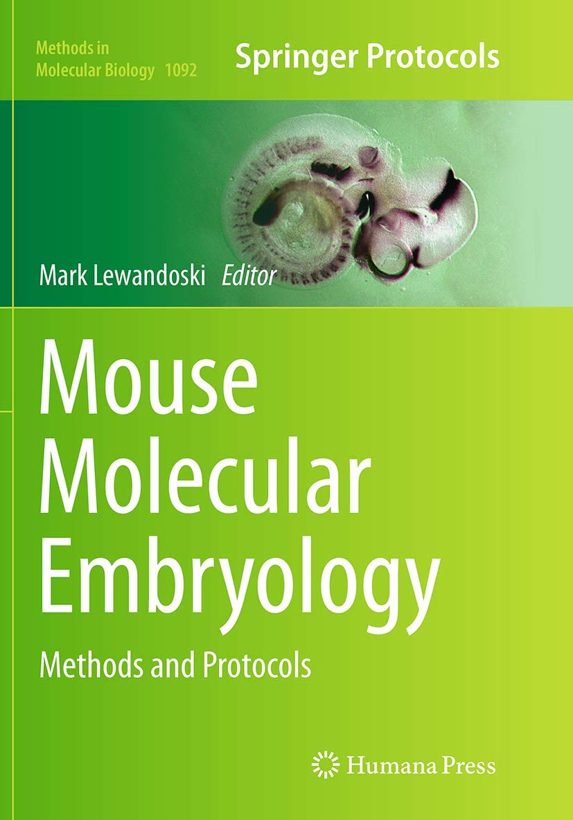 Mouse Molecular Embryology: Methods and Protocols (Methods in Molecular ...