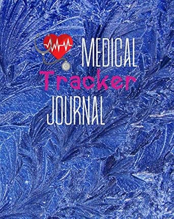 Medical Tracker Journal: A Detailed Organizer of your Medical records ...