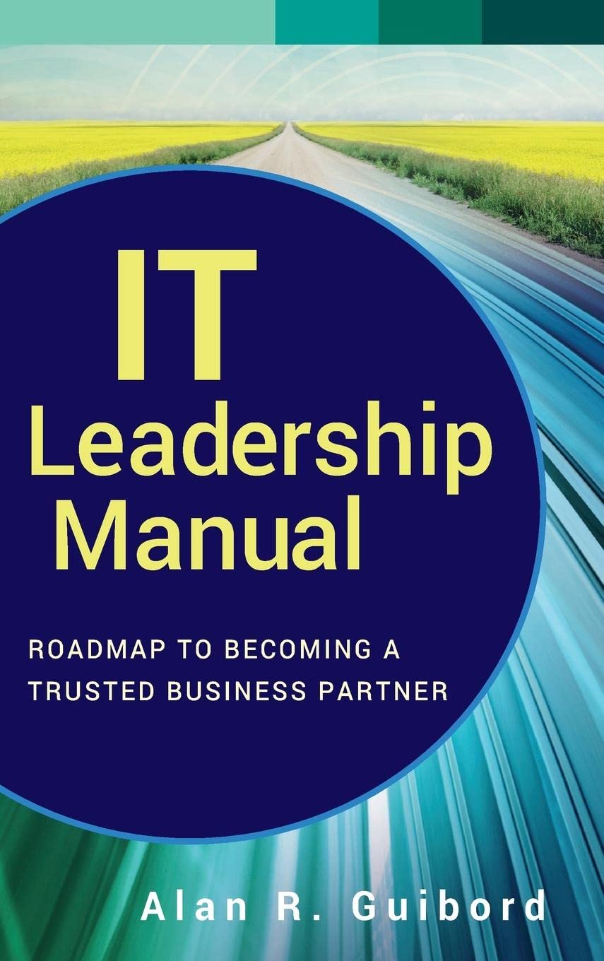 Amazon.com: IT Leadership Manual: Roadmap to Becoming a Trusted ...