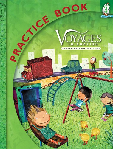 Voyages in English Grade 3 Practice Book (Voyages in English 2011 ...