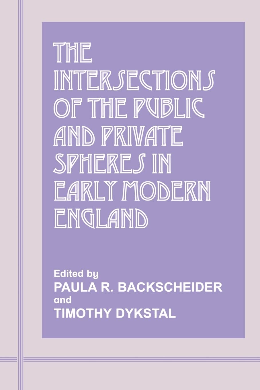 The Intersections of the Public and Private Spheres in Early Modern ...