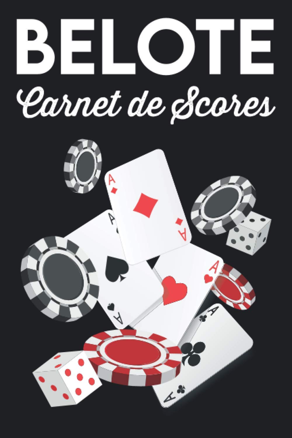 Buy Belote Carnet de Scores: Journal de Bord pour Joueurs de Belote ...