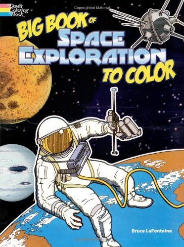 Big Book of Space Exploration to Color (Dover History Coloring Book ...