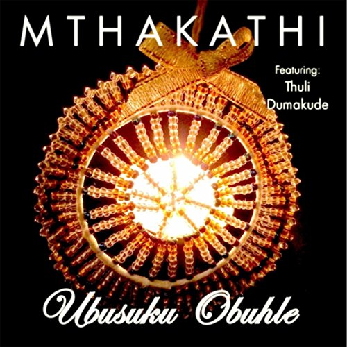 Play Ubusuku Obuhle (feat. Thuli Dumakude) by Mthakathi feat. Thuli ...
