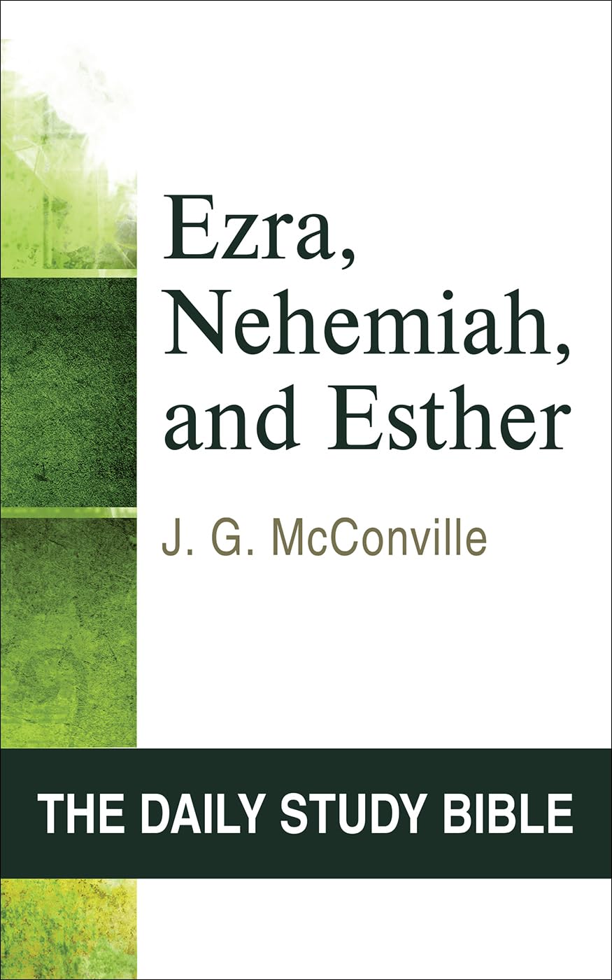 Ezra, Nehemiah, and Esther (OT Daily Study Bible Series): McConville, J ...