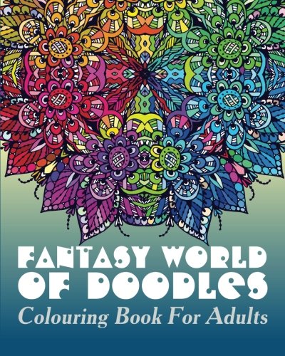 Fantasy World Of Doodles: Colouring Book For Adults : Tarnopolska ...