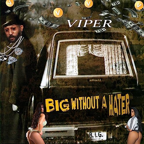 Amazon.co.jp: BIG WITHOUT A HATER : Viper The Rapper: デジタルミュージック