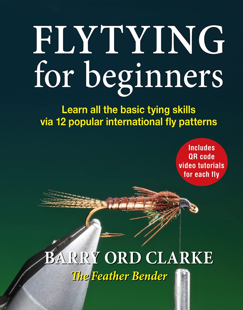 Flytying for beginners: Learn all the basic tying skills via 12 popular ...