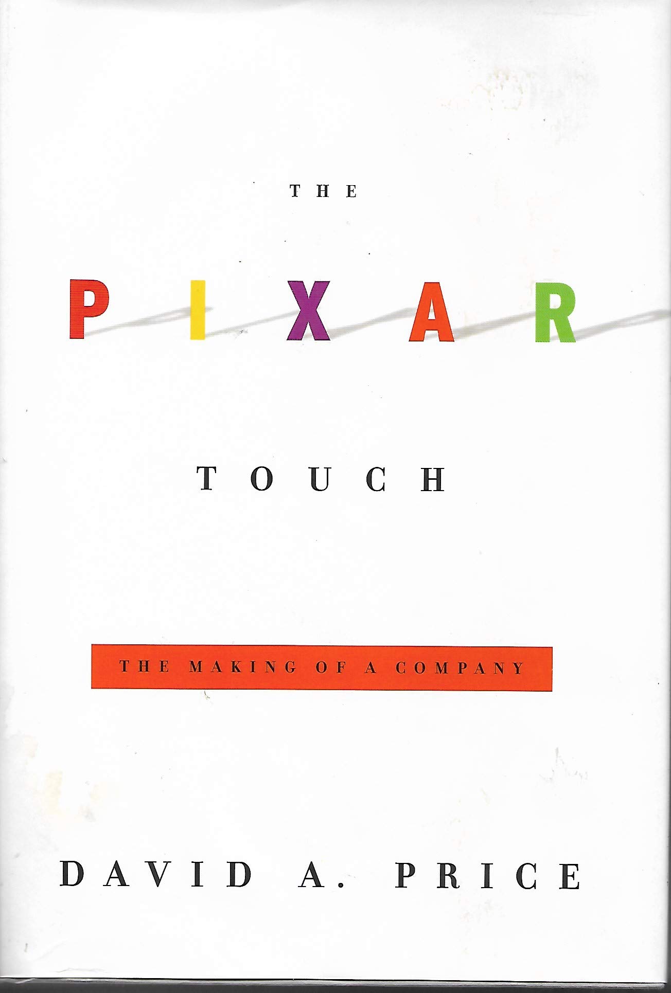 The Pixar Touch: The Making of a Company: Amazon.co.uk: Price, David A ...