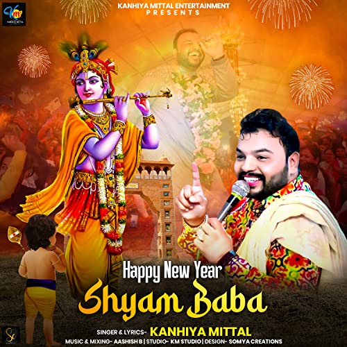 Happy New Year Shyam Baba by Kanhiya Mittal on Amazon Prime Music