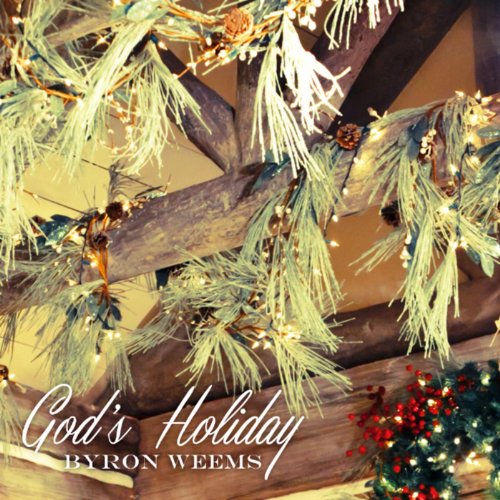 Amazon.com: God's Holiday : Byron Weems: Digital Music
