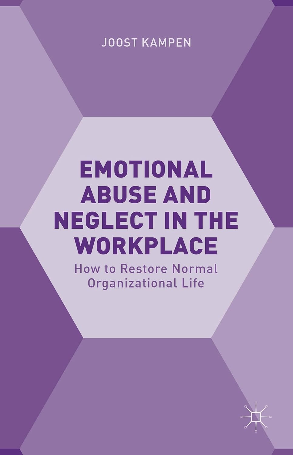 Emotional Abuse and Neglect in the Workplace: How to Restore Normal ...