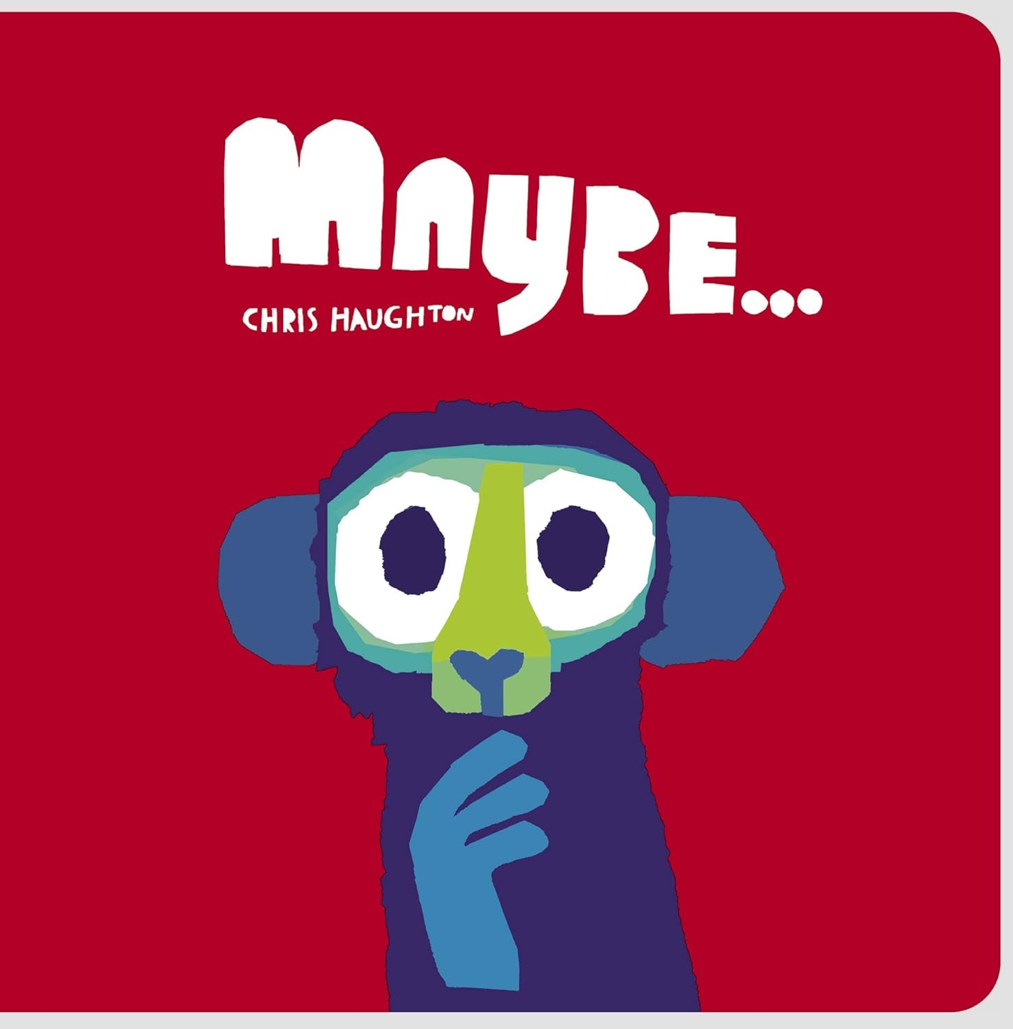 Maybe...: A laugh-out-loud tale of mischievous little monkeys and the ...