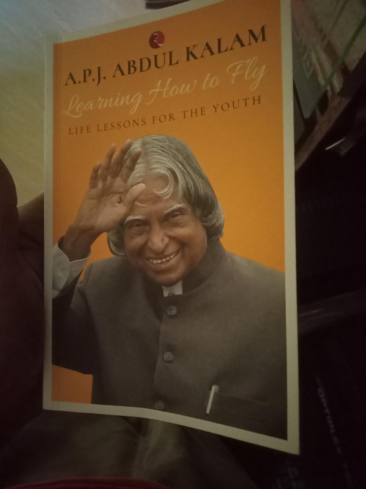Learning How to Fly: Life Lessons for the Youth : A.P.J. Abdul Kalam ...