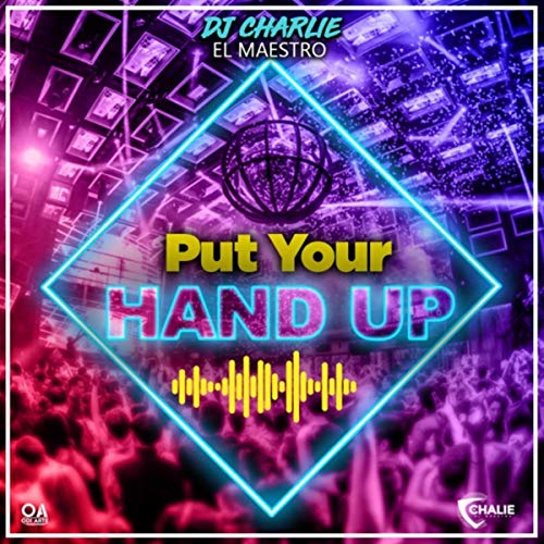 Play Put Your Hand Up by DJ Charlie el Maestro & Emmanueldjr on Amazon Music Unlimited