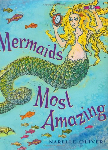 Mermaids Most Amazing: Narelle, Oliver, Narelle, Oliver: 9780399242885 ...
