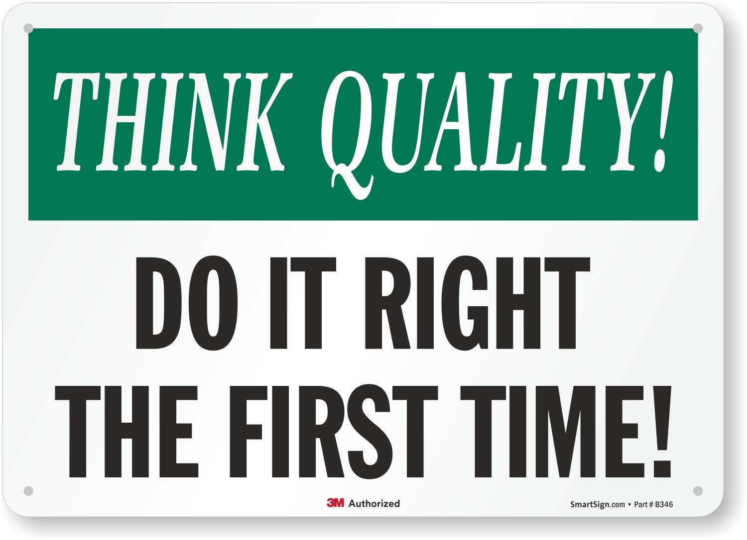SmartSign “Think Quality - Do It Right The First Time” Sign | 10" x 14 ...