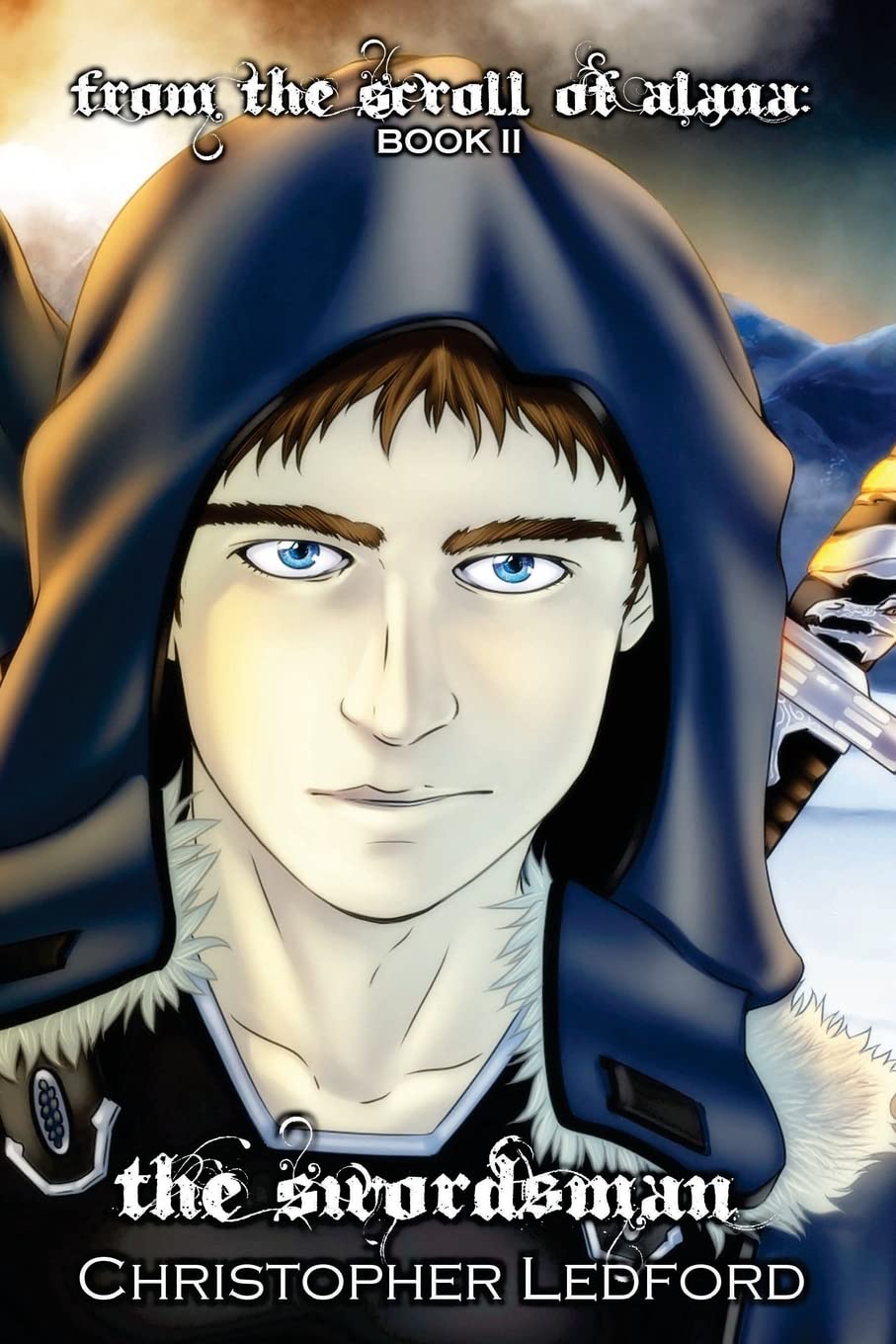 From the Scroll of Alana: The Swordsman: Ledford, Christopher ...
