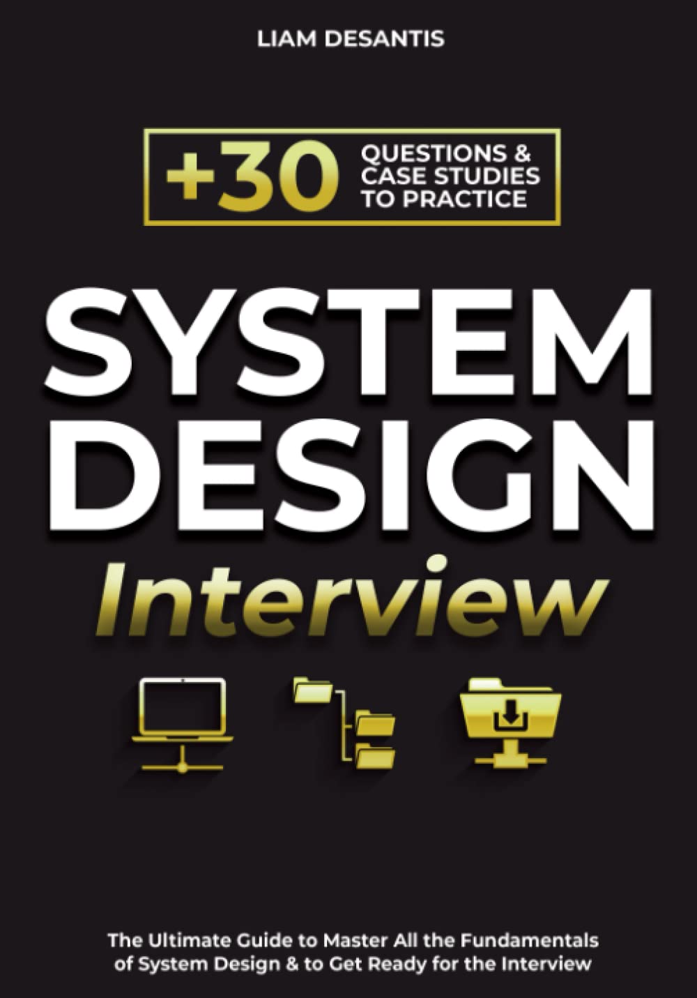 System Design Interview: The Ultimate Guide to Master All the ...