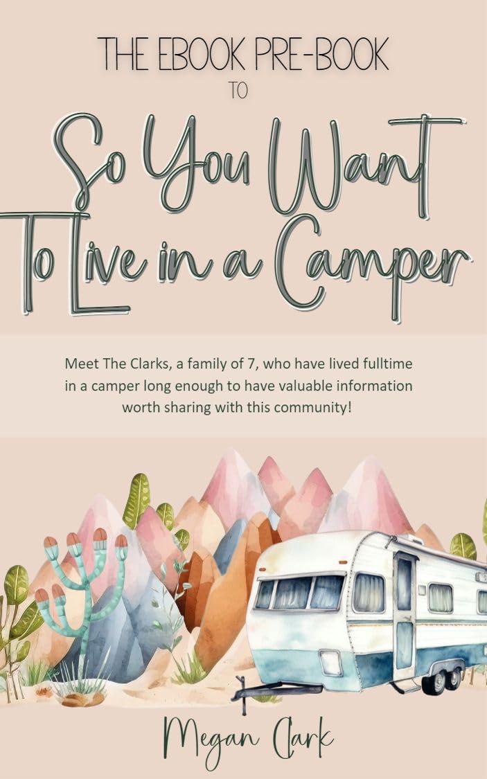 The eBook Pre-Book to So You Want to Live in a Camper: Meet The Clarks ...