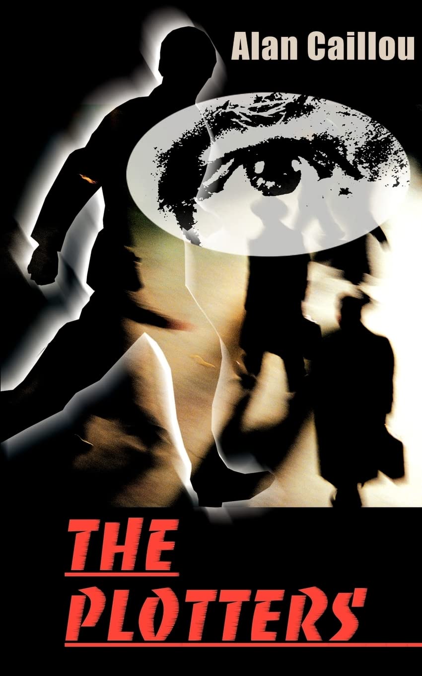 Amazon.com: The Plotters: 9780595091423: Caillou, Alan: Books