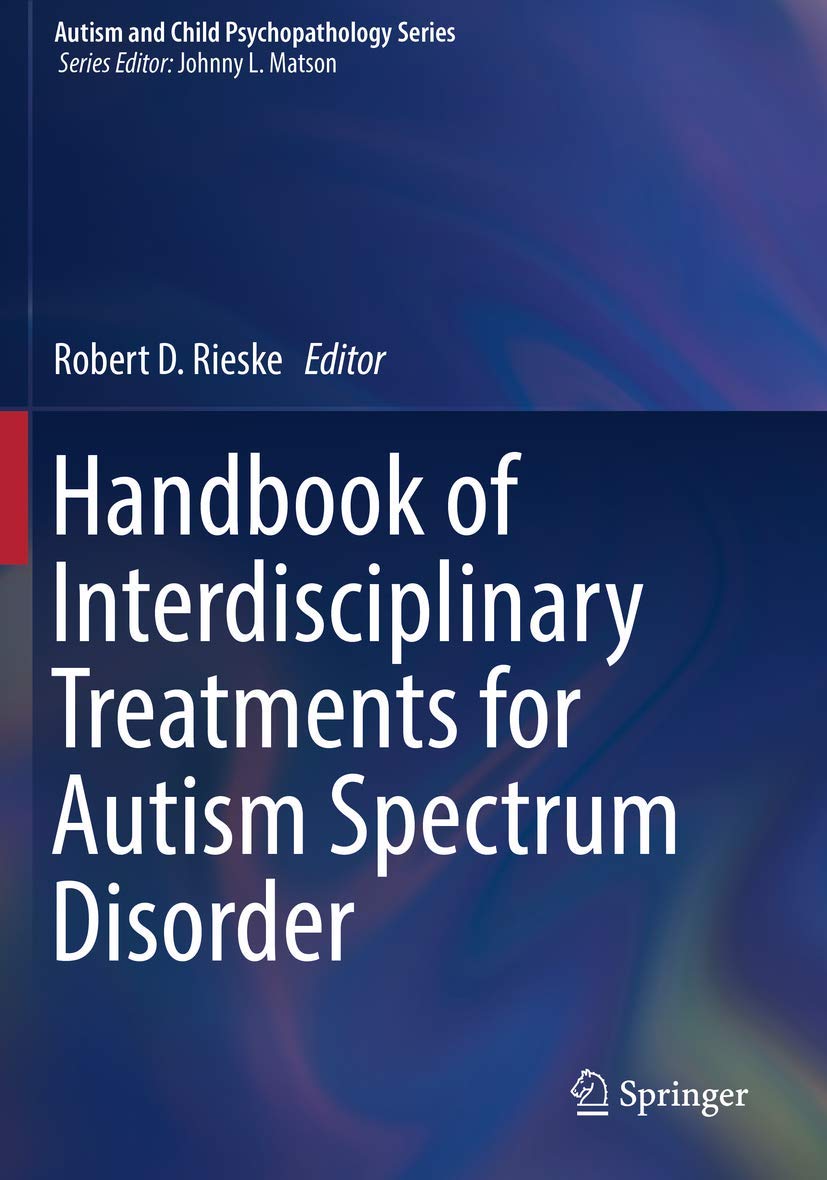 Handbook of Interdisciplinary Treatments for Autism Spectrum Disorder ...