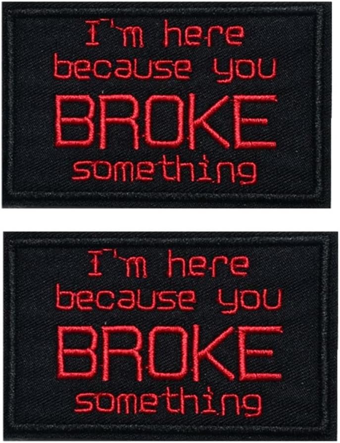 Amazon.com: I'm Here Because You Broke Something Phrase Iron On Patch ...