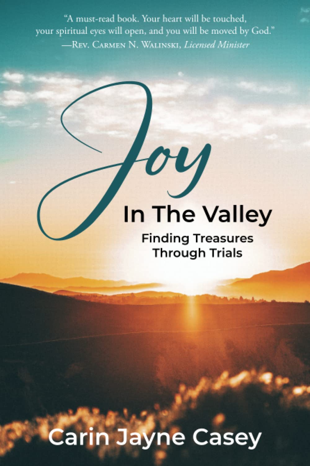 JOY in the Valley: Finding Treasures Through Trials (Faith & Hope ...