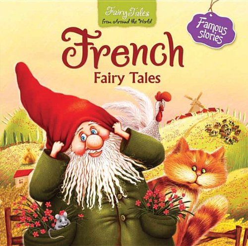 French Fairy Tales (Fairy Tales from Around the World): Jennifer Afron ...