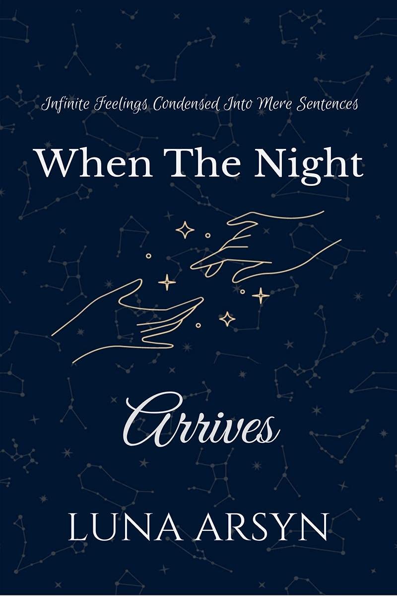 When The Night Arrives: Infinite Feelings Condensed Into Mere Sentences ...
