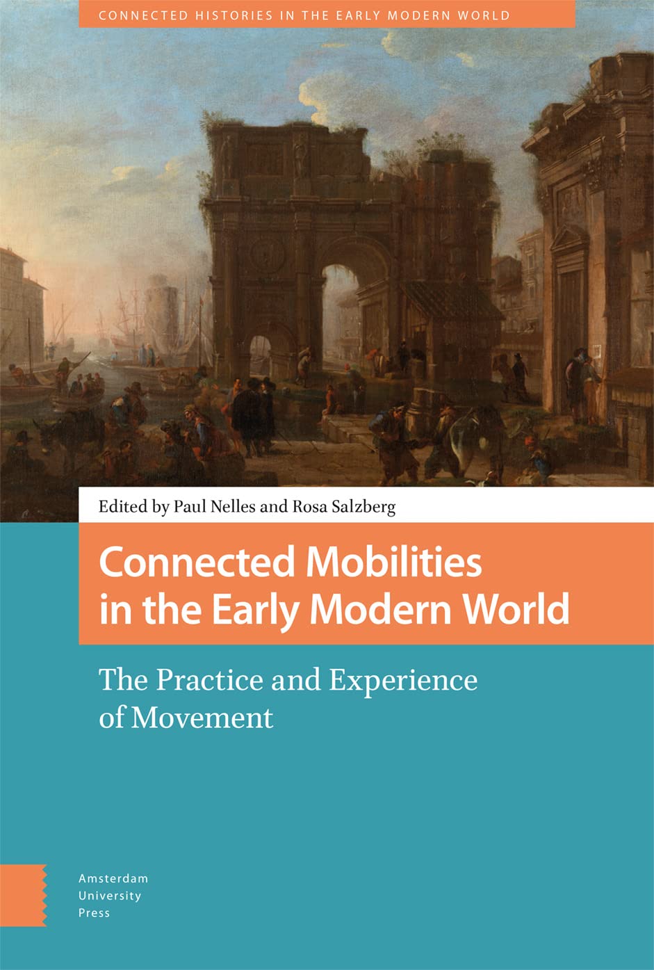 Connected Mobilities in the Early Modern World: The Practice and ...